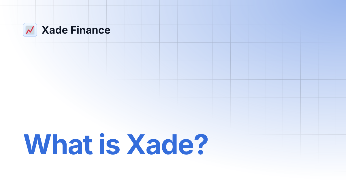 What is Xade? | Xade Finance